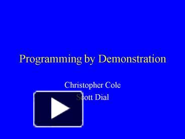 PPT – Programming by Demonstration PowerPoint presentation | free to ...