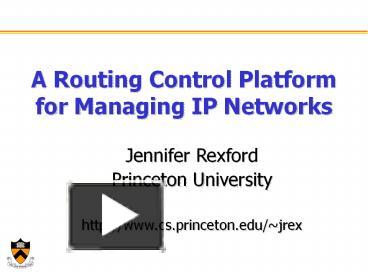 PPT – A Routing Control Platform for Managing IP Networks PowerPoint ...