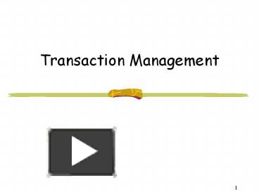 PPT – Transaction Management PowerPoint presentation | free to download ...
