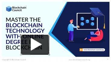 PPT – Master the Blockchain technology with Online Degree in Blockchain ...