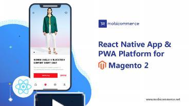 PPT – React Native App & PWA Platform for Magento 2 PowerPoint ...