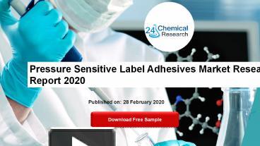 PPT – Pressure Sensitive Label Adhesives Market Research Report 2020 ...