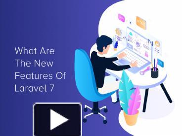 PPT – Want to know what are the new features of laravel 7 version ...