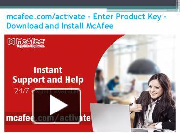PPT – mcafee.com/activate - Enter Product Key - Download and Install ...