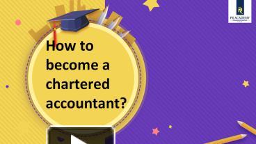 How to become a Chartered Accountant presentation | free to download