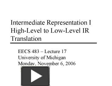 PPT – Intermediate Representation I HighLevel to LowLevel IR ...
