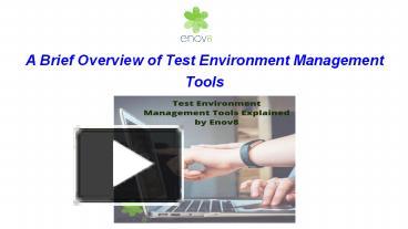 PPT – A Brief Overview of Test Environment Management Tools PowerPoint ...