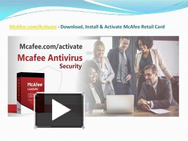 McAfee.com/Activate - Download, Install & Activate McAfee Retail Card ...