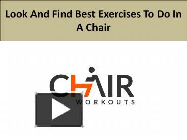 Look And Find Best Exercises To Do In A Chair presentation | free to ...