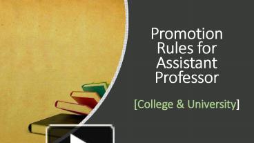 Promotion Rules for Assistant Professor presentation | free to download