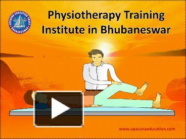 PPT – Physiotherapy Training Institute in Bhubaneswar PowerPoint ...