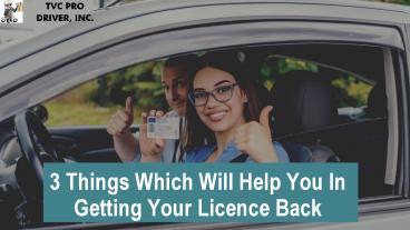 3 Things That Will Help You In Getting Your Licence Back presentation ...