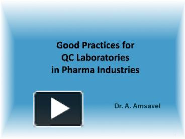 Good Laboratory Practices- Pharma QC Lab_Dr.Amsavel presentation | free ...