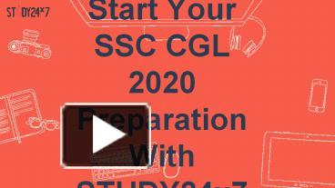 PPT – Start Your SSC CGL 2020 Preparation With STUDY24x7 PowerPoint ...