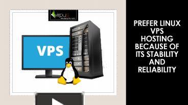 Prefer Linux VPS Hosting Because of its Stability and Reliability ...