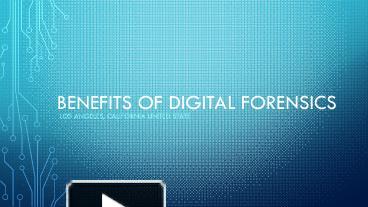 PPT – Benefits of Digital Forensics PowerPoint presentation | free to ...