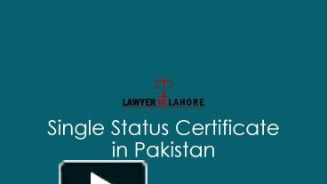 PPT – Get Know About Single Status Certificate in Pakistan PowerPoint ...
