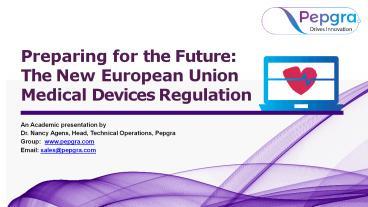 Preparing for the Future: The New European Union Medical Devices ...