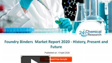 Foundry Binders Market Report 2020 presentation | free to download