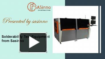 PPT – Solderability Test Equipment from Sasinno PowerPoint presentation ...