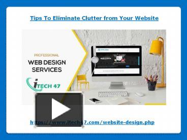 PPT – Tips To Eliminate Clutter from Your Website PowerPoint ...