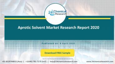 Aprotic Solvent Market Research Report 2020 presentation | free to download