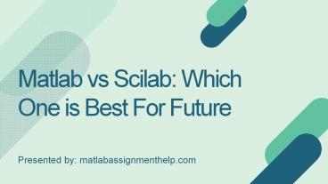 PPT – Matlab vs Scilab Which One is Best for Future PowerPoint ...