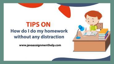 Tips on How do I do my homework without any distraction presentation ...