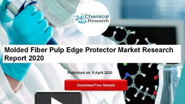 PPT – Molded Fiber Pulp Edge Protector Market Research Report 2020 ...