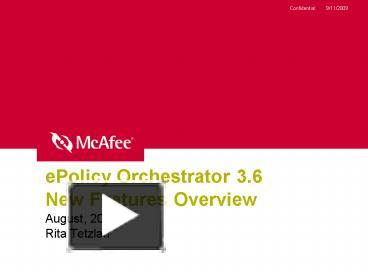 ePolicy Orchestrator 3.6 New Features Overview presentation | free to view