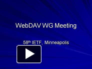 PPT – WebDAV WG Meeting PowerPoint presentation | free to view - id ...