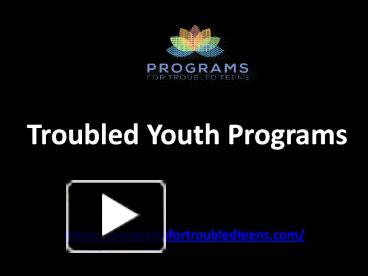 Troubled Youth Programs Provided By Programsfortroubledteens ...
