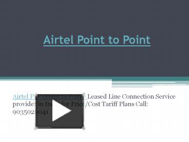 PPT – Airtel P2P (Point to Point) Connection Provider in India | Call ...