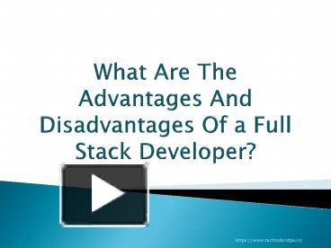 PPT – What Are The Advantages And Disadvantages Of a Full Stack ...