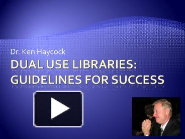 Dual Use Libraries: Guidelines for Success presentation | free to download