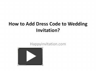 How to Add Dress Code to Wedding Invitation presentation | free to download