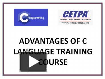 Advantages Of C Language Training Course presentation | free to download
