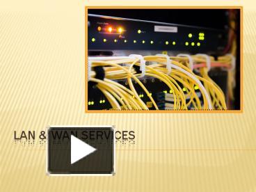 PPT – Improve Business Growth With Nivid's LAN & WAN Services ...