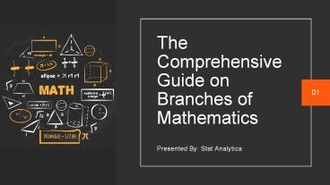 The Comprehensive Guide on Branches of Mathematics presentation | free ...