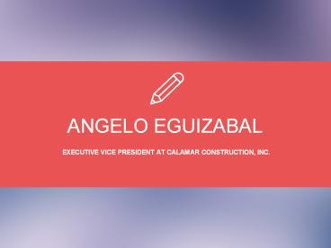 PPT – Angelo Eguizabal - Worked as Regional Manager at PEMCO Aeroplex ...