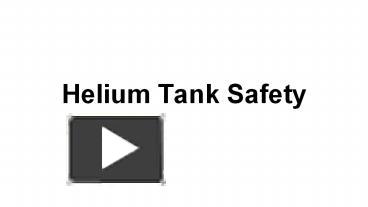 Helium tank Safety presentation | free to download
