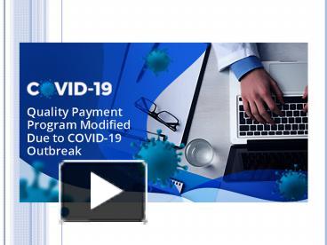 PPT – Quality Payment Program Modified Due to COVID-19 Outbreak ...