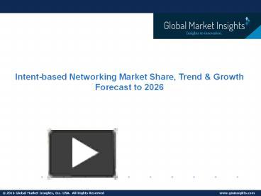 Intent-based Networking Market Growth Analysis & Forecast Report | 2020 ...