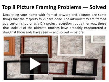 PPT – Top 8 Picture Framing Problems — Solved PowerPoint presentation ...