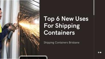 PPT – Top 6 New Uses For Shipping Containers PowerPoint presentation ...