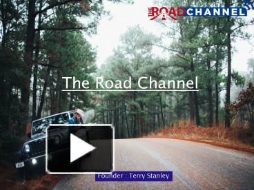 PPT – The Road Channel App PowerPoint presentation | free to download ...