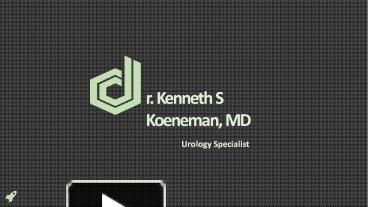 PPT – Dr. Kenneth S Koeneman, MD - Biochemistry B.S. From University of ...