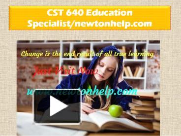 PPT – CST 640 Education Specialist/newtonhelp.com PowerPoint ...