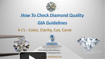 PPT – How To Check Best Diamond Quality - GIA 4c's Guidelines ...