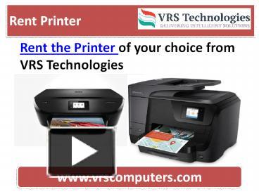 PPT – Rent The Printer Of Your Choice From VRS Technologies PowerPoint ...